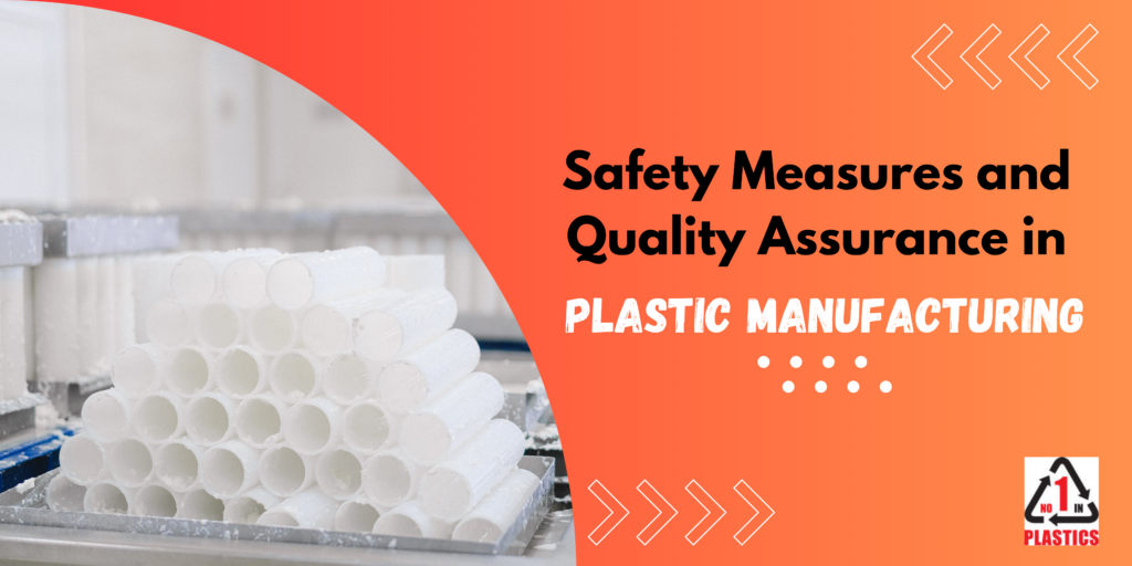Safeguarding Quality and Safety in Plastic Manufacturing