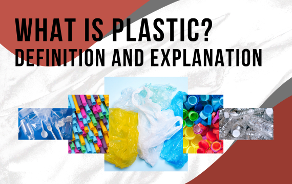 What is Plastic? Definition and Explanation | Plastic Online